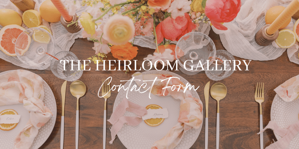 GET IN TOUCH – The Heirloom Gallery